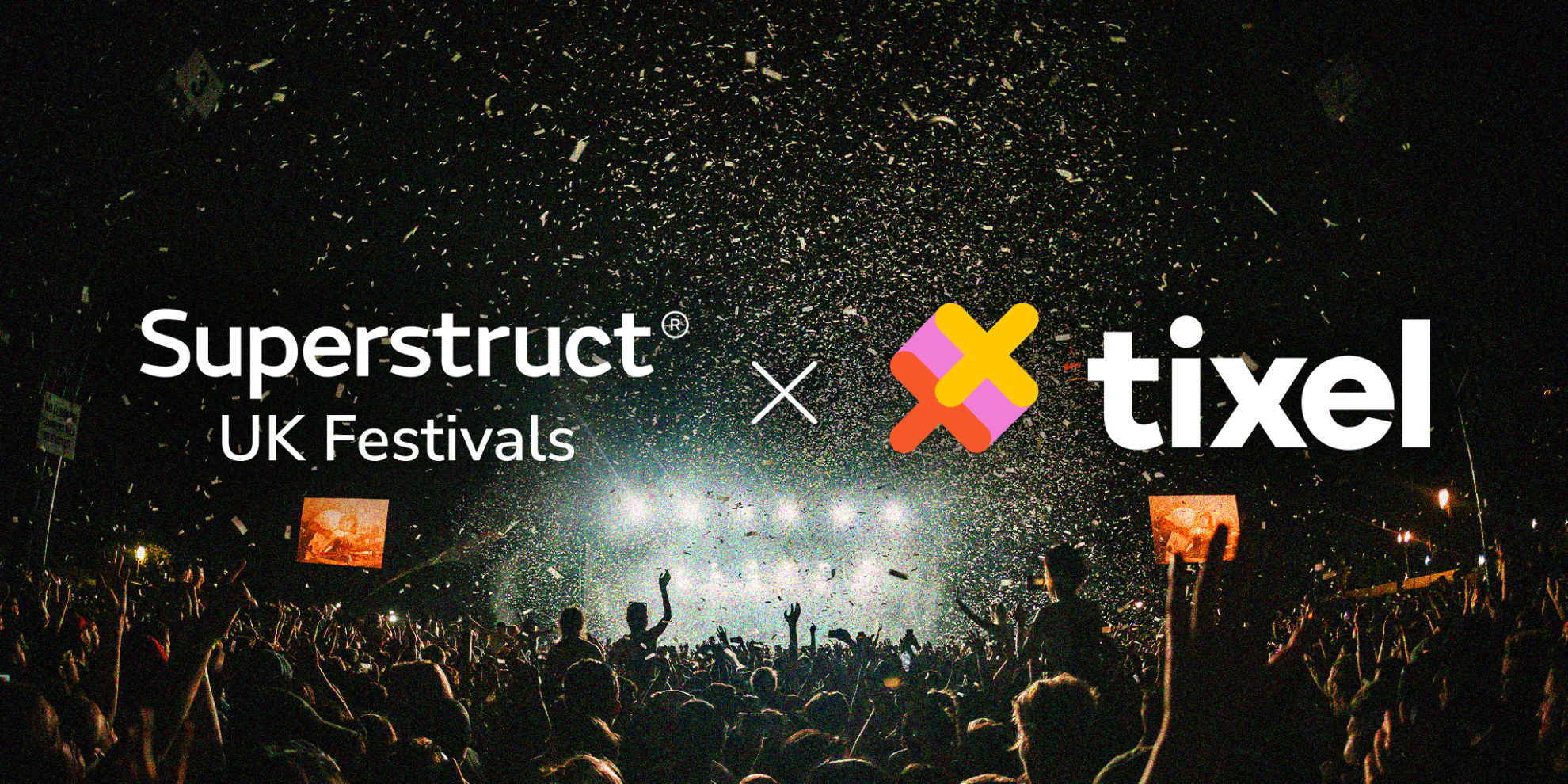 Tixel + Superstruct UK: “A huge success for our promoters” - Tixel Blog
